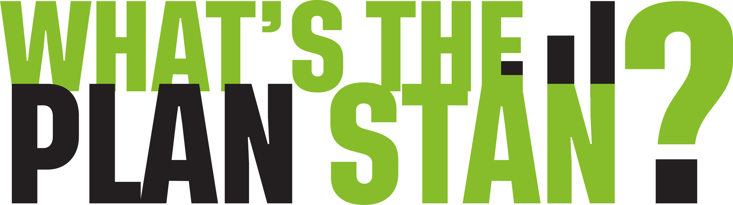 What's The Plan Stan? - Whats The Plan Stan?